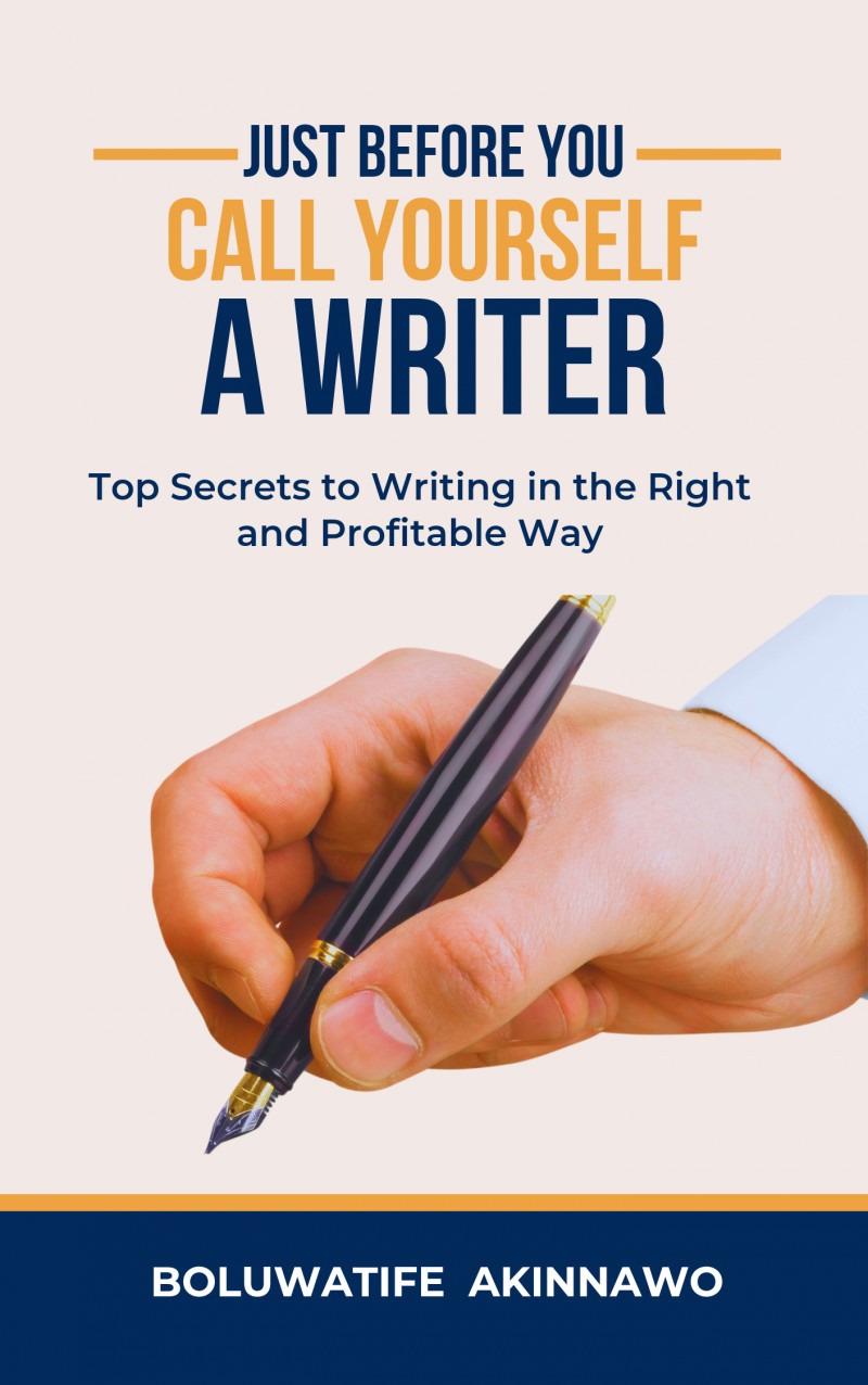 Buy JUST BEFORE YOU CALL YOURSELF A WRITER by Boluwatife Akinnawo on Selar