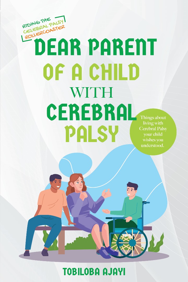 Buy Dear Parent of A Child With Cerebral Palsy: Things Your Child Wishes You Understood by ...