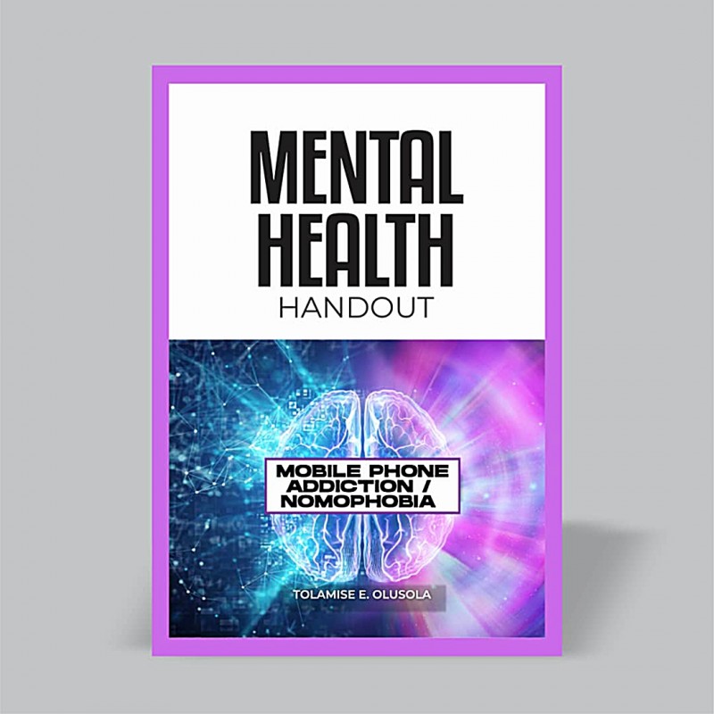 Buy MOBILE DEVICE ADDICTION/NOMOPHOBIA (The Handout) by Tolamise ...