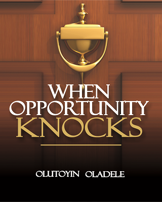Buy When Opportunity Knocks by Oluwatoyin Oladele on Selar