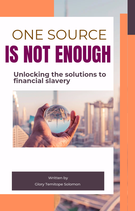 Get ONE SOURCE IS NOT ENOUGH by Glory Temitope Solomon on Selar