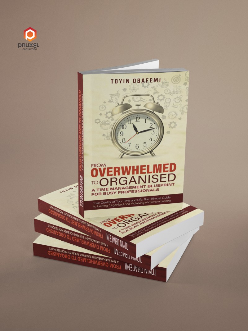 Buy [HARDCOVER] FROM OVERWHELMED TO ORGANISED: A TIME MANAGEMENT ...