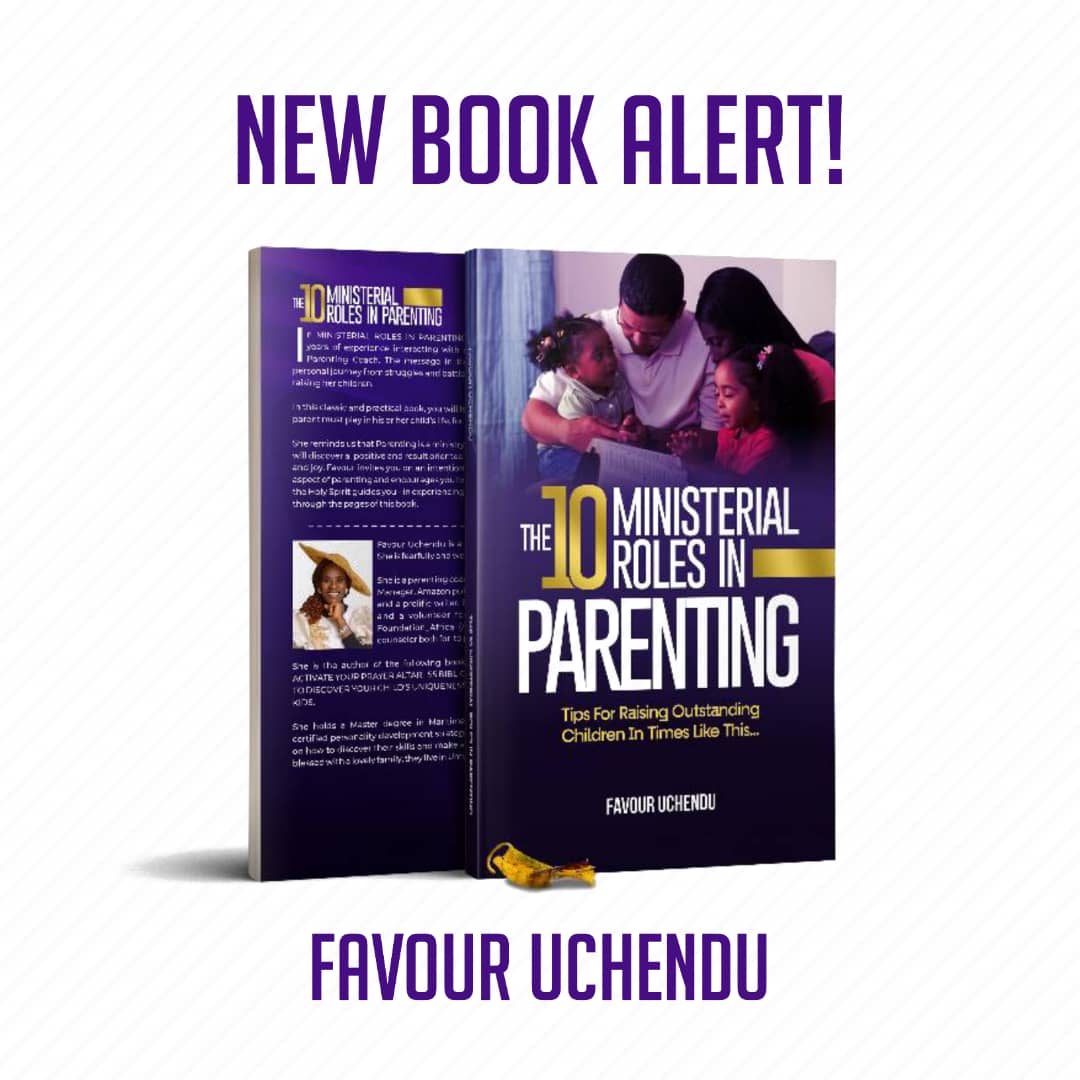 Buy THE 10 MINISTERIAL ROLE OF PARENTING by Favour Uchendu on Selar
