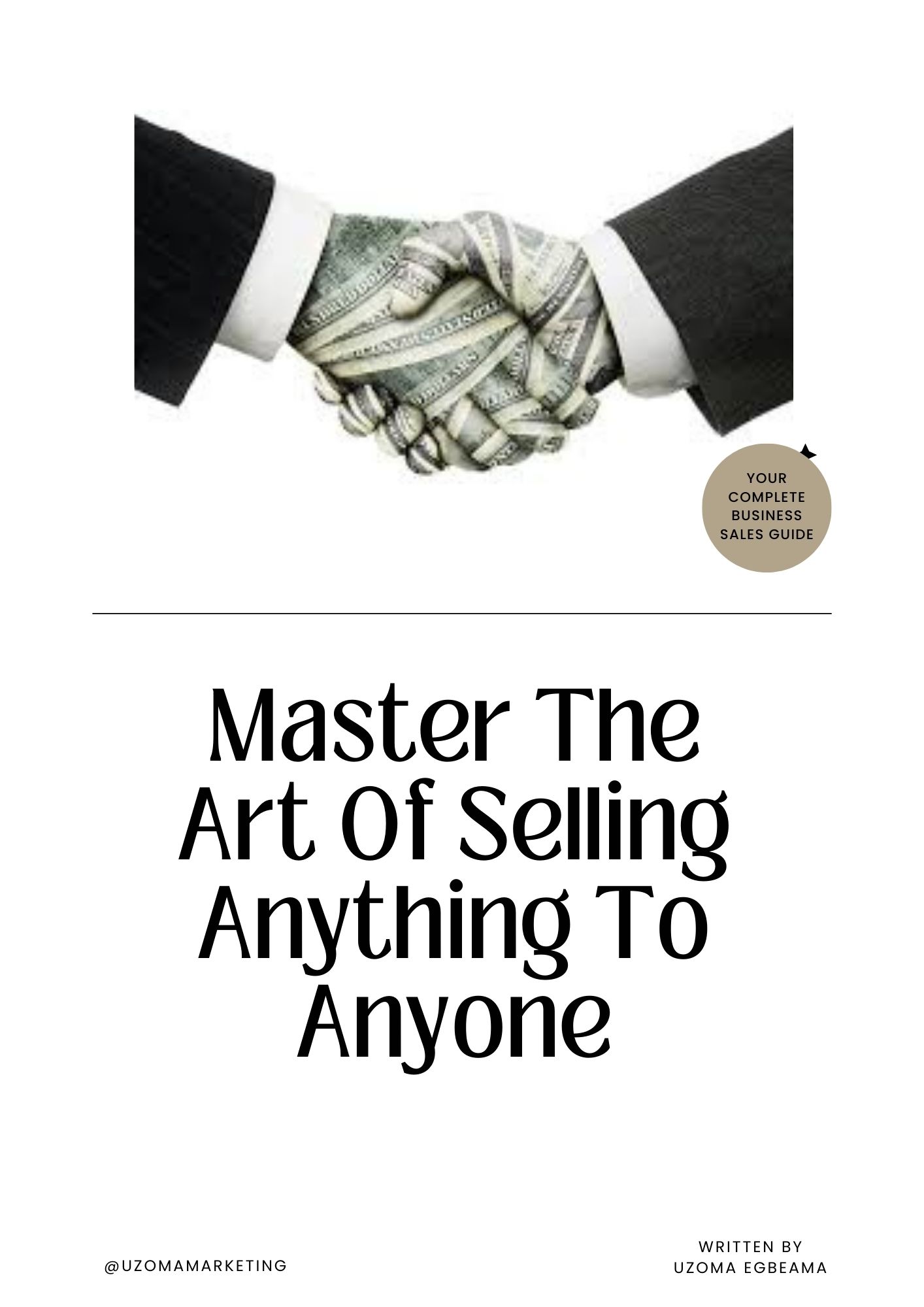 Buy Master The Art Of Selling Anything To Anyone by Uzoma Egbeama on Selar