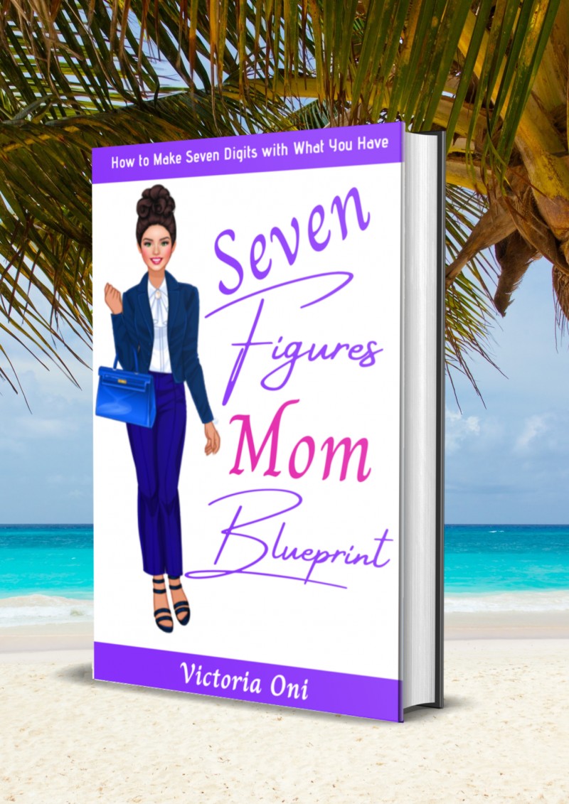 Buy Seven Figure Mom Blueprint by Victoria Oni on Selar
