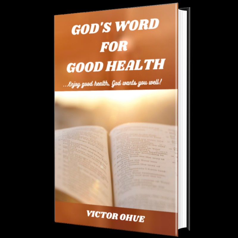 Buy God's Word For Good Health by Victor Ohue on Selar