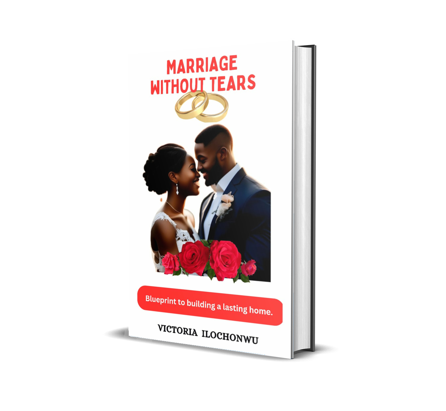 Buy Marriage Without Tears by Victoria Ilochonwu on Selar