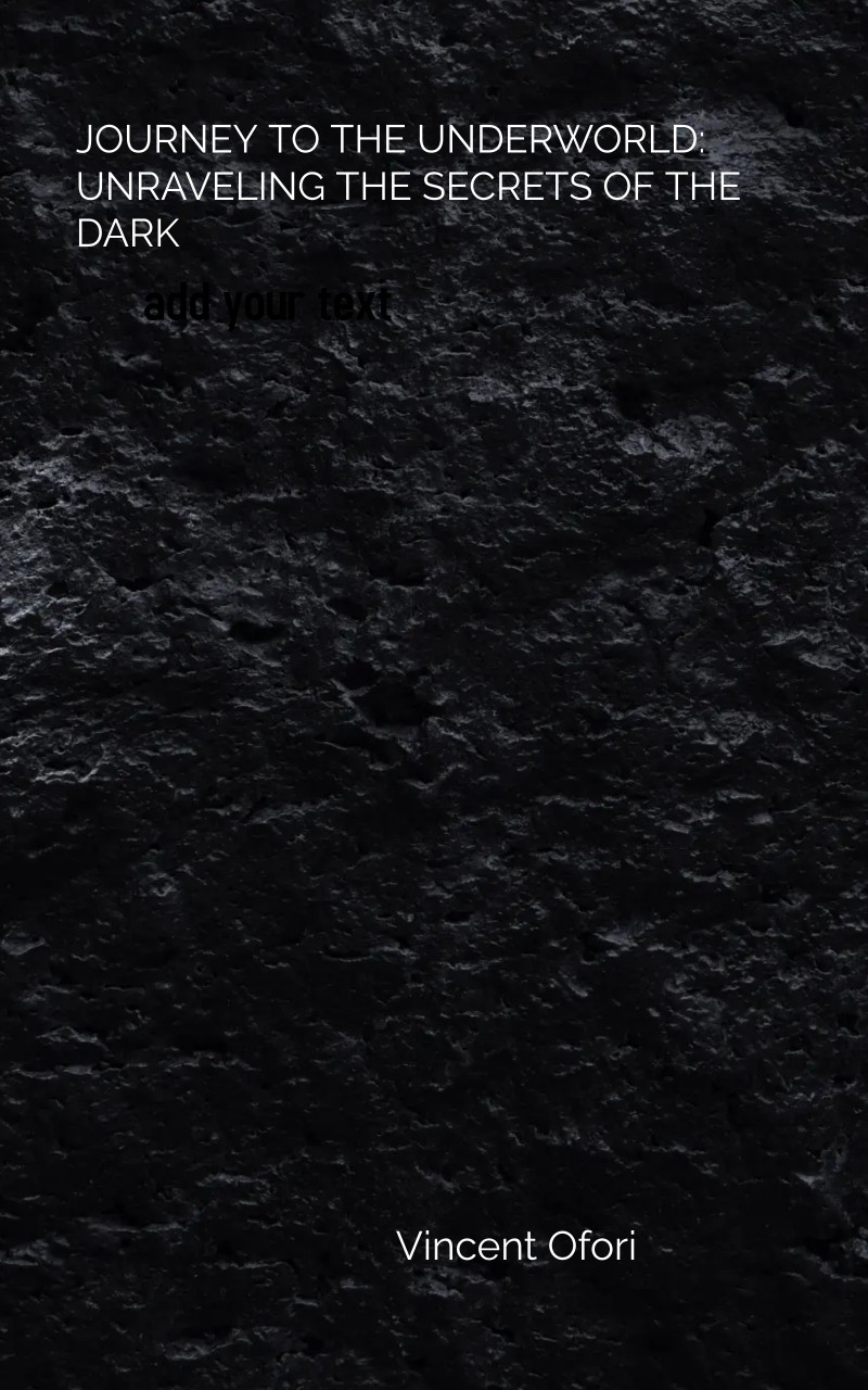 Buy Ebook on JOURNEY TO THE UNDERWORLD: UNRAVELING THE SECRETS OF THE DARK by Vincent Ofori on Selar