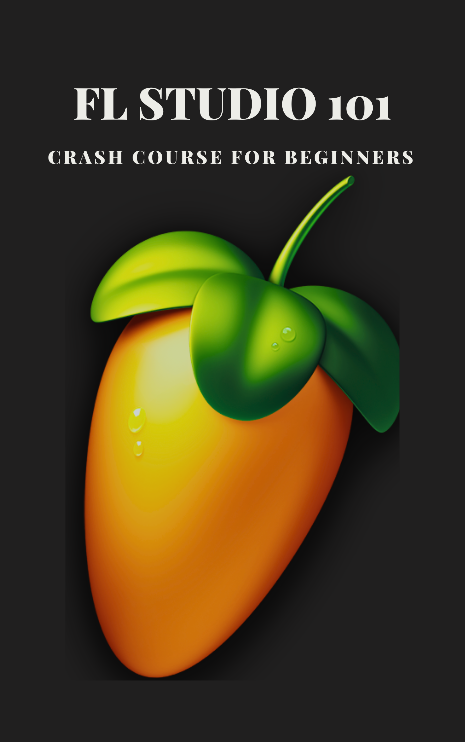 Buy FL STUDIO 101 : CRASH COURSE FOR BEGINNERS by YD on Selar