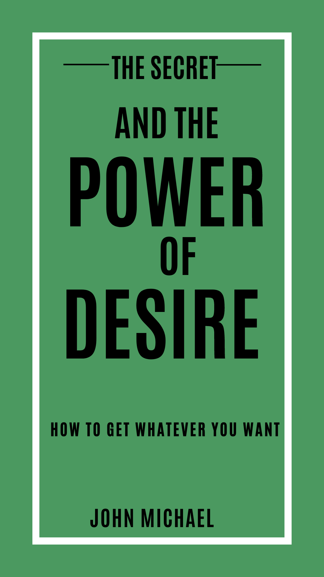 Buy The Secret and the Power of Desire by John Michael on Selar