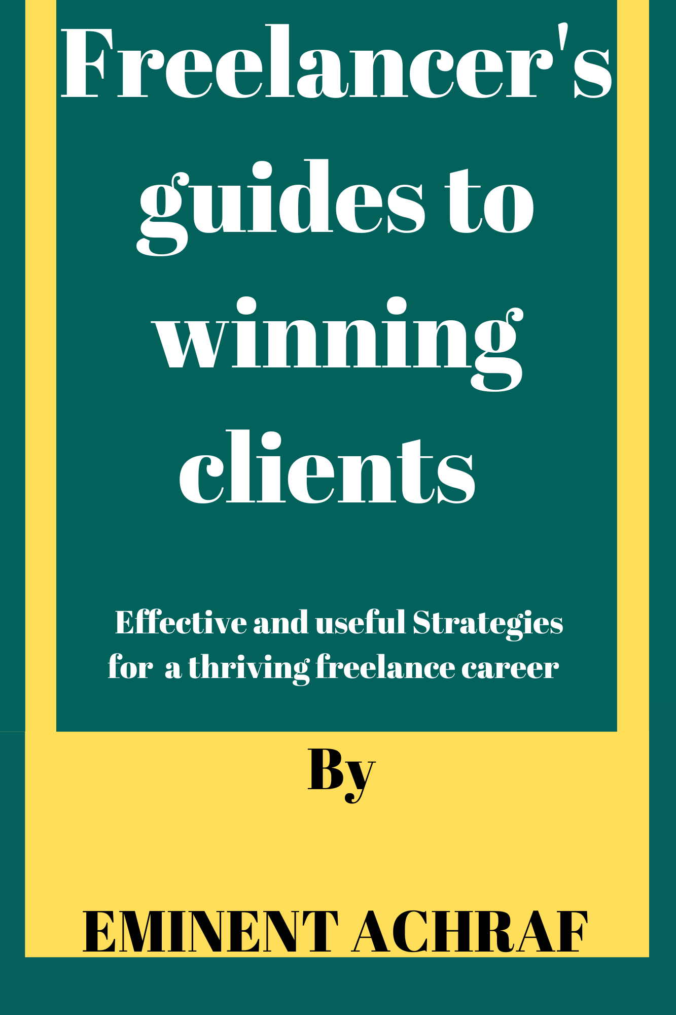 Buy Freelancer's guides to winning clients by aliyu muhammad sagir on Selar