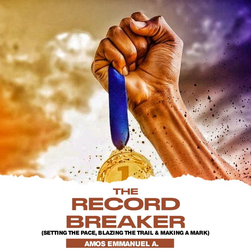 Buy THE RECORD BREAKER by AMOS A. EMMANUEL on Selar