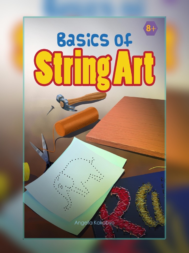 Buy Basics of String art by Angella Kakobyo on Selar