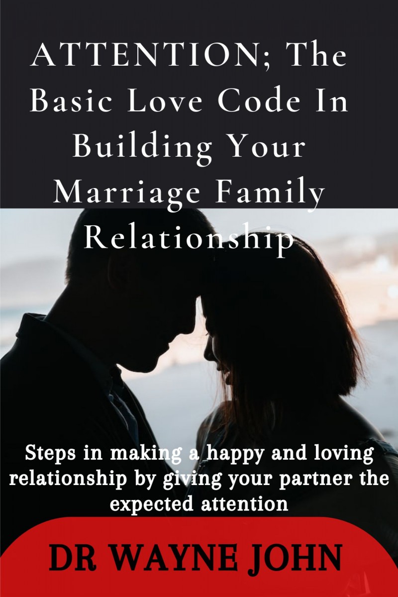 Buy ATTENTION, The Basic Love Code In Building Your Marriage Family ...