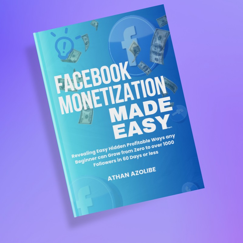 Buy Facebook Monetization Made Easy by Athanasius Azolibe on Selar