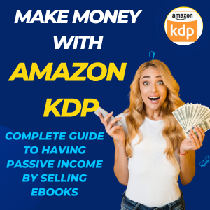 Buy Make money with Amazon KDP: Complete guide to having passive income ...