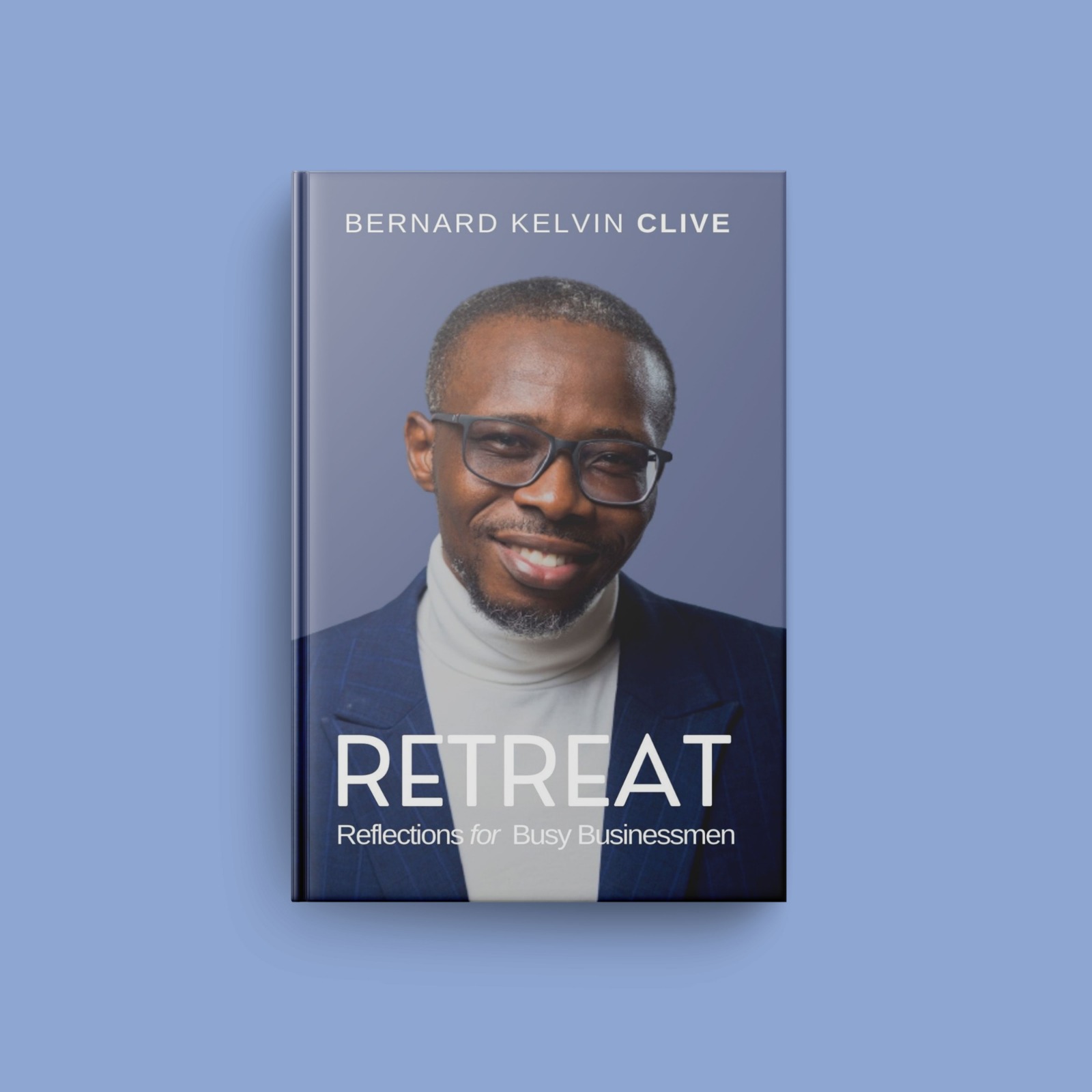 Buy RETREAT: Reflections for Busy Businessmen (Audiobook) by Bernard Kelvin Clive on Selar