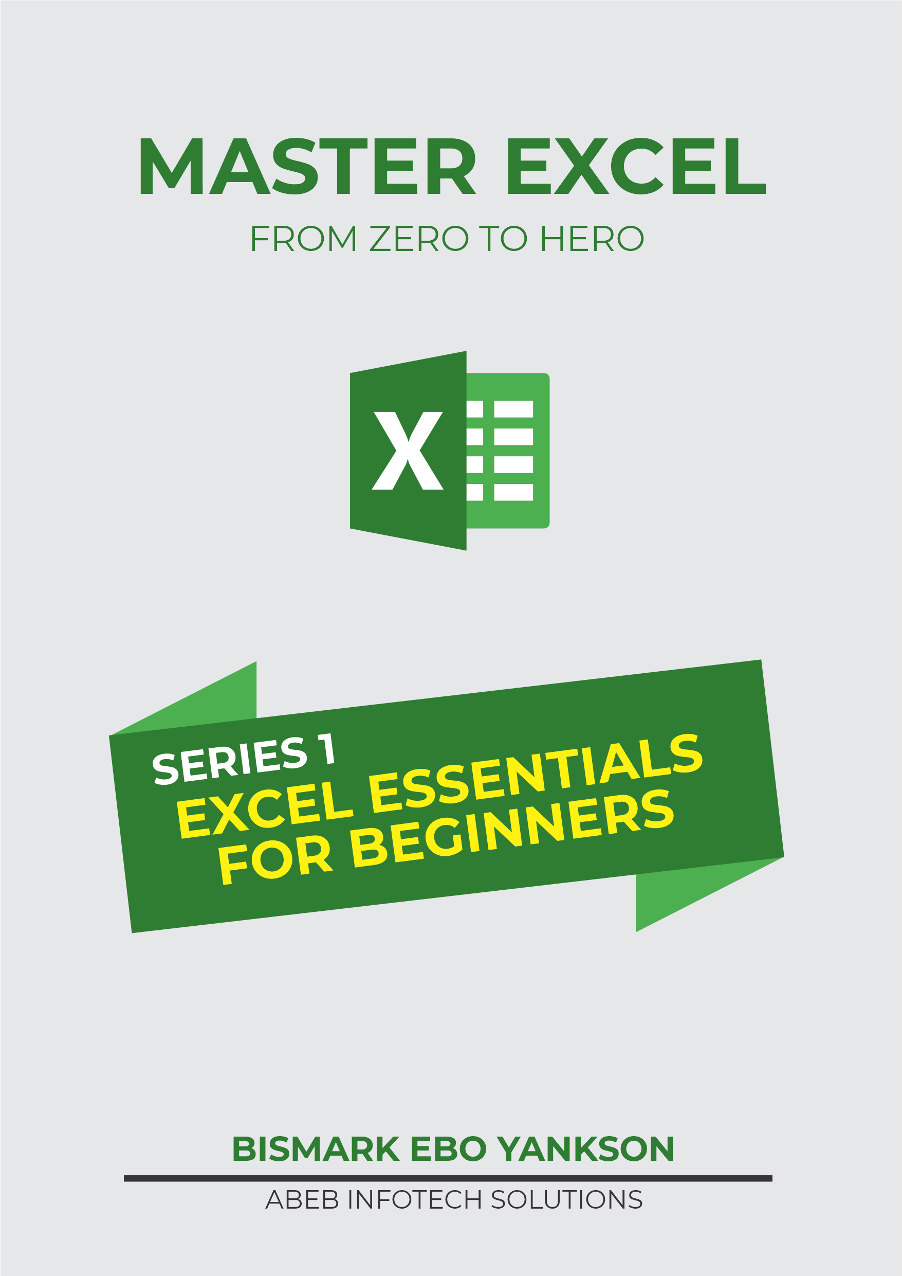 Buy Excel Essentials for Beginners - Master Excel Series (Online Access Only) by Bismark Yankson ...