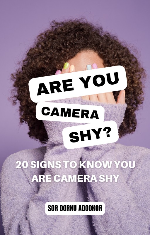 Buy Are You Camera Shy? 20 signs to know you are camera shy by Sor Dornu on Selar