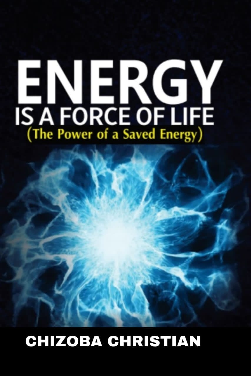 Buy ENERGY IS A FORCE OF LIFE by Chizoba Christian on Selar