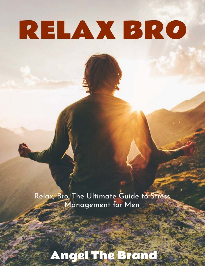 Buy Relax Bro: The ultimate guide to stress management for men. by Billionaire Store on Selar
