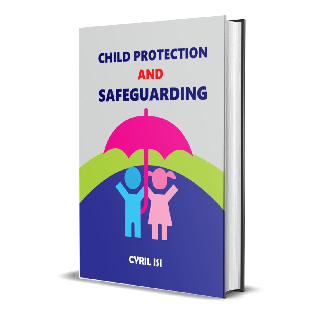 Buy CHILD PROTECTION AND SAFEGUARDING by Cyril Isi on Selar