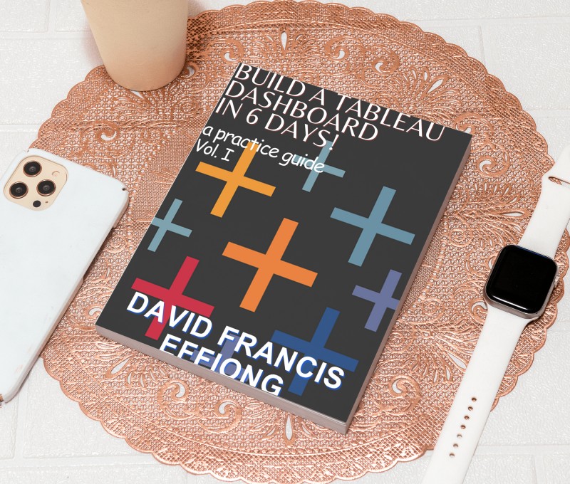 Buy Create your Tableau Dashboard in 6 Days by DaHel Consultants and ...