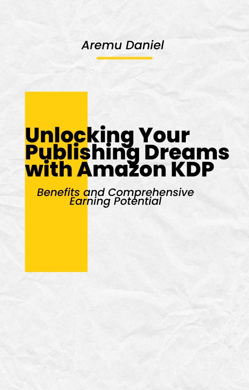 Get Unlocking Your Publishing Dreams with Amazon KDP: Benefits and Comprehensive Earning ...