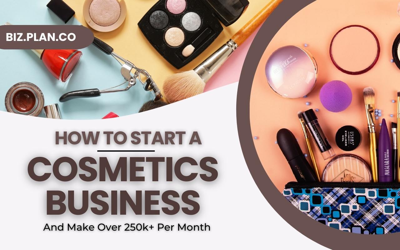 Buy A COMPLETE BUSINESS PLAN ON HOW TO START A COSMETICS BUSINESS - BIZ ...