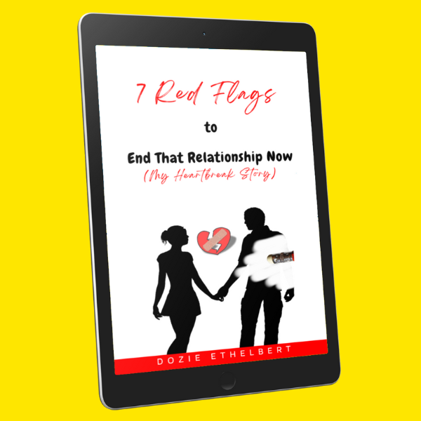 Buy 7 Red Flags To End That Relationship Now: My Heart Break Story by Dozie Ethelbert on Selar.co