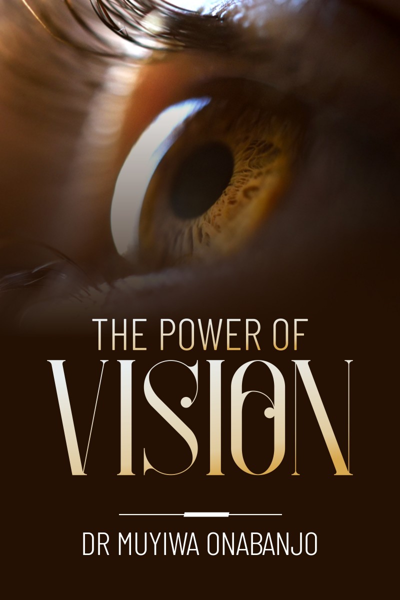 Buy THE POWER OF VISION by Dr Muyiwa Onabanjo on Selar