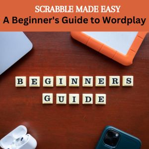Buy SCRABBLE MADE EASY: A Beginner's Guide to Wordplay by Egboka Samuel ...