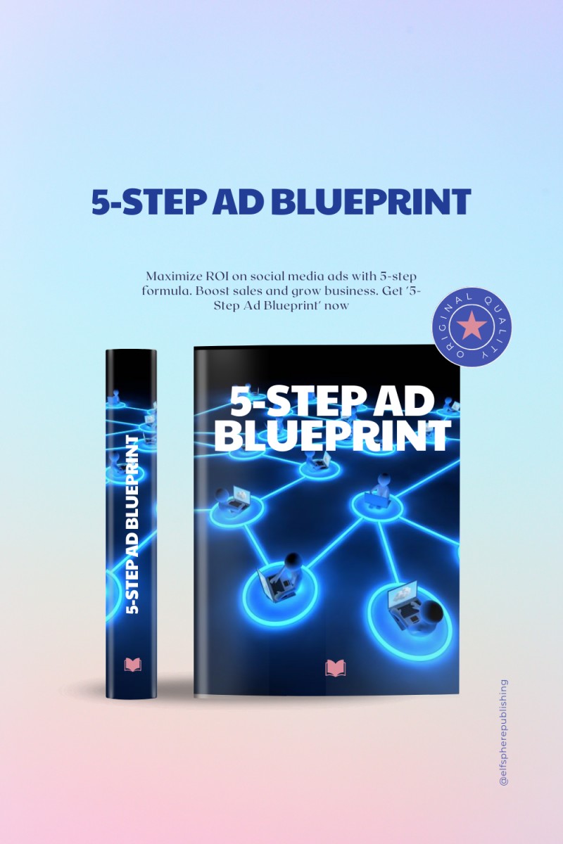 Buy 5-STEP AD BLUEPRINT by ELFSPHERE PUBLISHERS on Selar