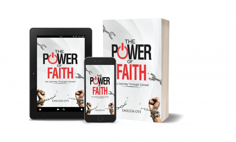 Buy The Power Of Faith: My Journey Through Cancer Stage 4 by Emelda Oti ...