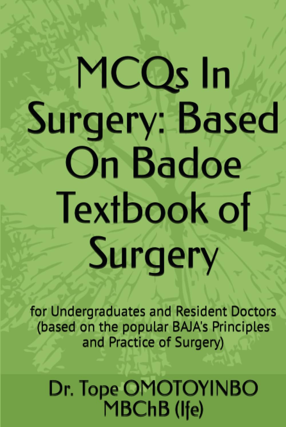 Buy MCQs in Surgery: Based On Badoe's Principles and Practice of ...