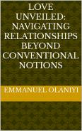 Buy "Love Unveiled: Navigating Relationships Beyond Conventional ...