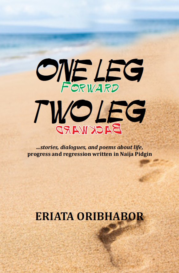 Buy One Leg Forward, Two Leg Backward by ERIATA ORIBHABOR on Selar
