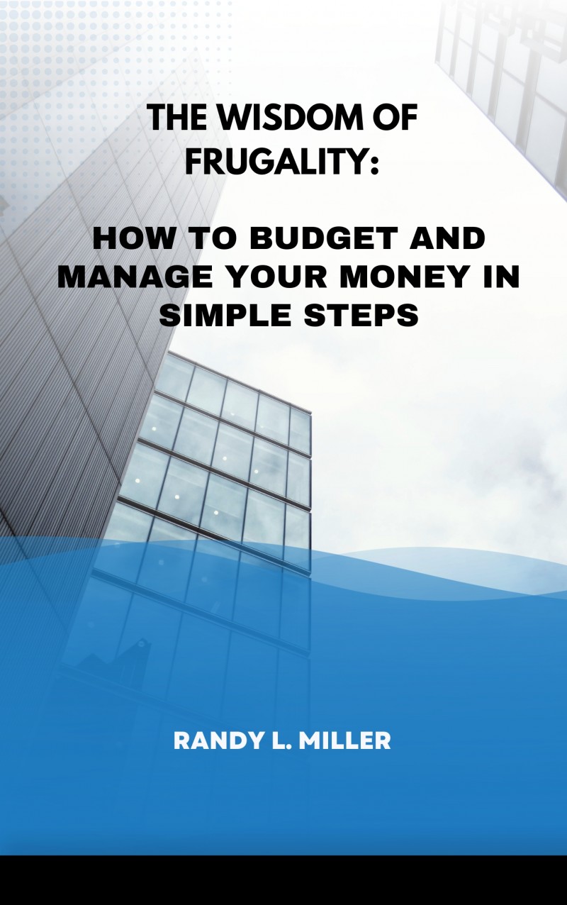 Buy The Wisdom Of Frugality: How To Budget And Manage Your Money In ...