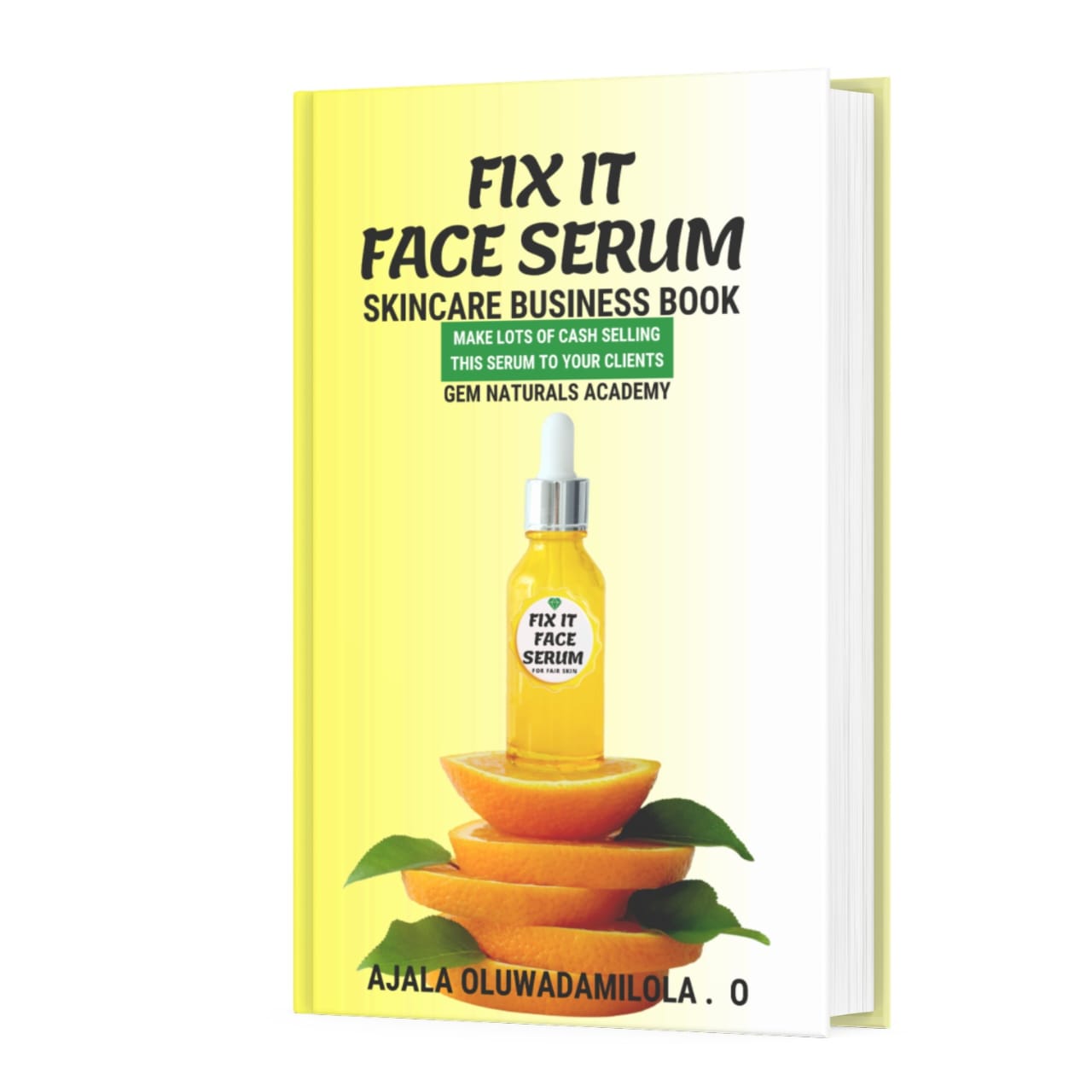 Buy FIX IT FACE SERUM BUSINESS BOOK by Gem Naturals Academy on Selar