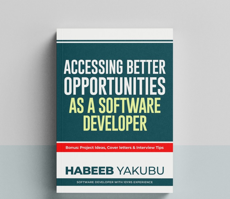Buy Accessing Better Opportunities as a Software Developer by Habeeb Yakubu on Selar