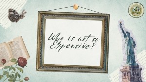 Get Why is Art so Expensive? by Hellurrrandom media on Selar