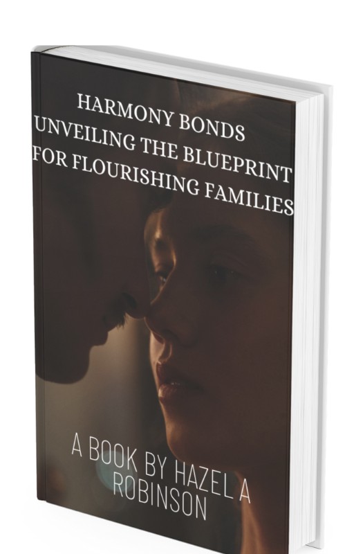 Buy Harmony Bonds: Unveiling the Blueprint for Flourishing Families by Hazel Robinson on Selar