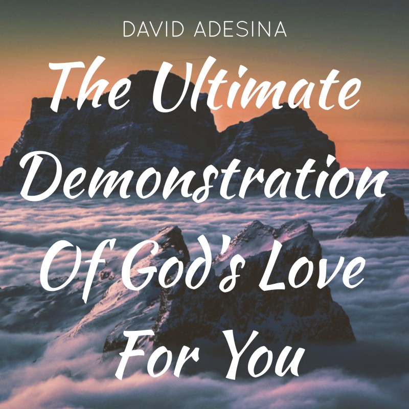Buy The Ultimate Demonstration Of God's Love For You by David Adesina on Selar
