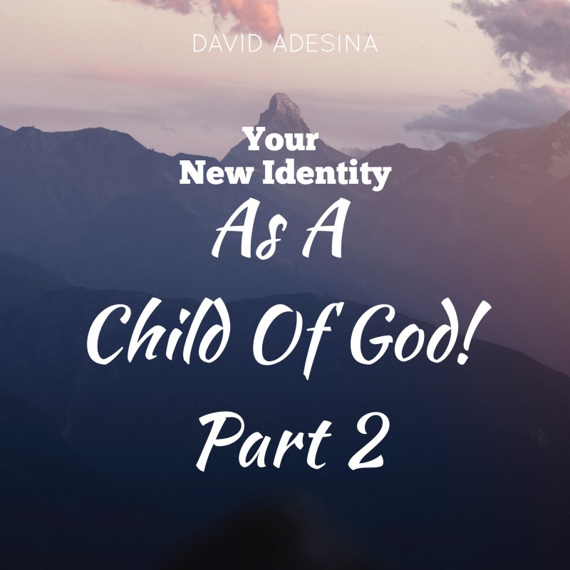 Buy Your New Identity As A Child Of God 2 by David Adesina on Selar