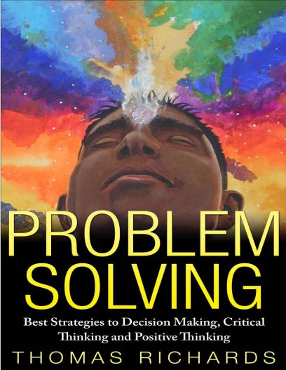 Buy Problem Solving: Best Strategies to Decision Making, Critical ...