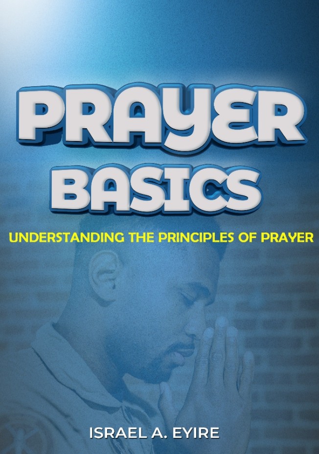 Buy PRAYER BASICS by Israel Eyire on Selar