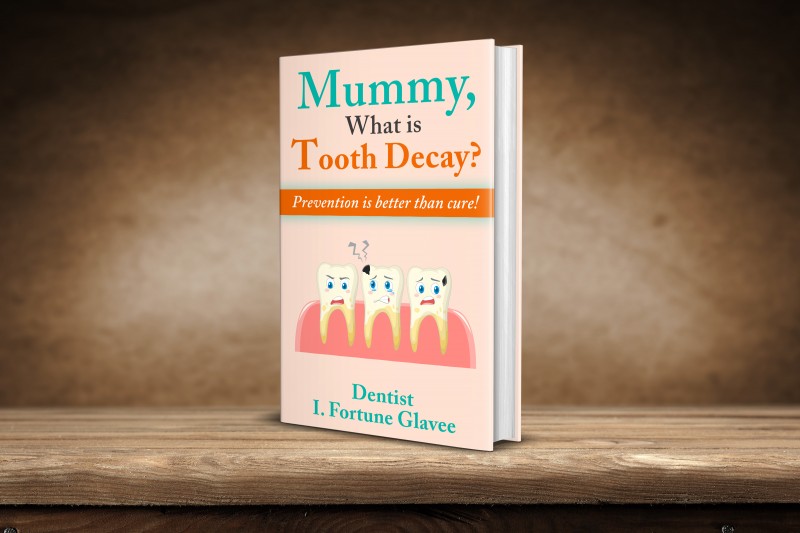 Buy E BOOK: MUMMY WHAT IS TOOTH DECAY?-PREVENTION IS BETTER THAN CURE ...