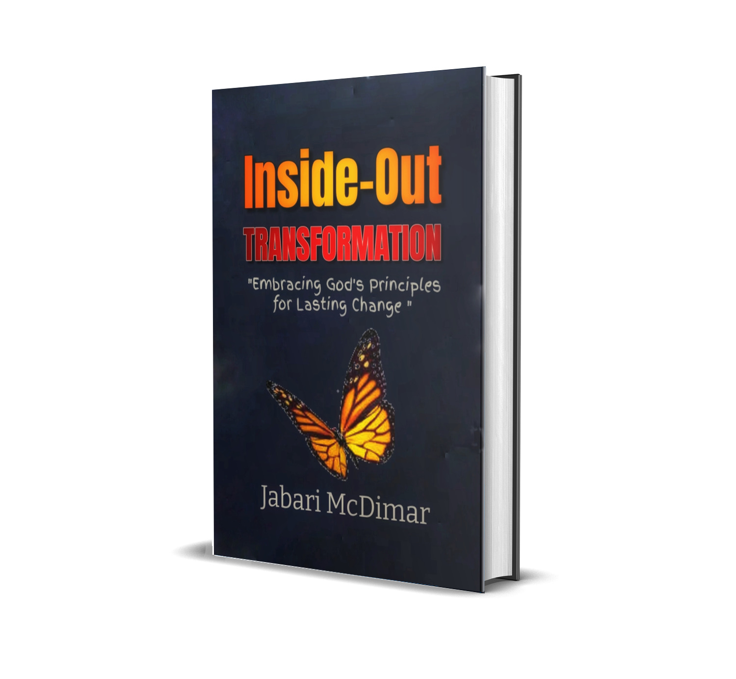 Buy INSIDE-OUT TRANSFORMATION: "Embracing God's Principle" by Jabari ...
