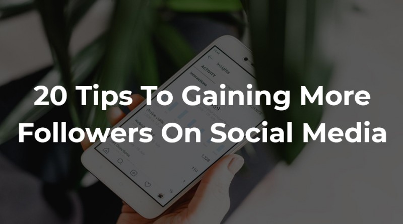Buy 20 Tips To Gaining More Followers On Social Media by Jeremiah ...