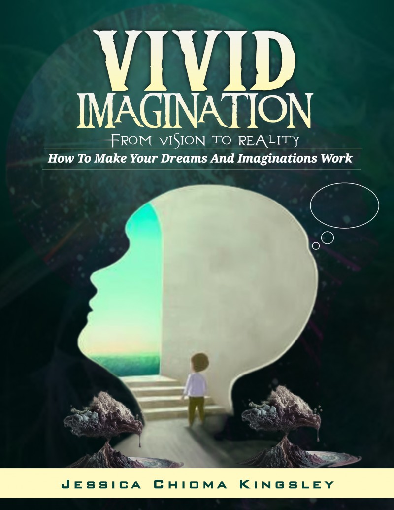 Get VIVID IMAGINATION: FROM VISION TO REALITY - HOW TO MAKE YOUR DREAMS ...